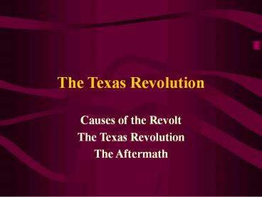 The Texas Revolution presentation | free to view