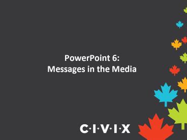 PowerPoint 6: Messages in the Media presentation | free to view