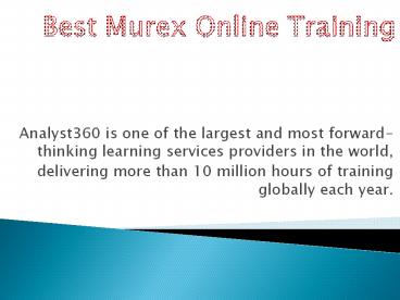 Murex Online Training |Hyderabad presentation | free to download