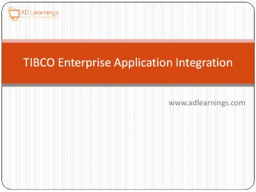 TIBCO Enterprise Application Integration presentation | free to download