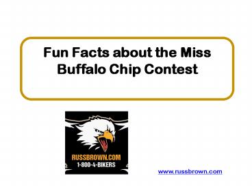 PPT – Fun Facts about the Miss Buffalo Chip Contest PowerPoint ...