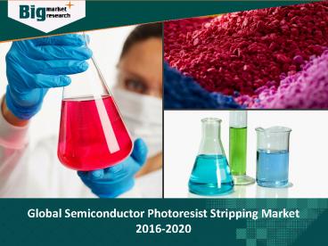 Global Semiconductor Photoresist Stripping Market 2020 News, Share ...
