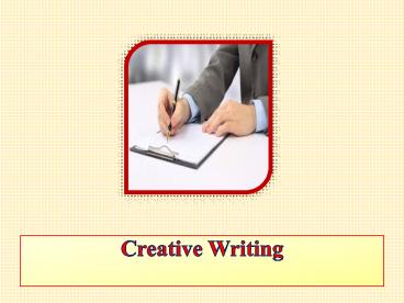 PPT – Creative Writing PowerPoint presentation | free to download - id ...