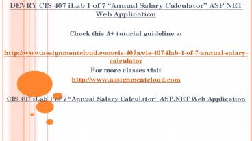 DEVRY CIS 407 iLab 1 of 7 “Annual Salary Calculator” ASP.NET Web Application presentation | free ...
