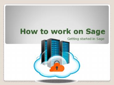How to work on Sage presentation | free to download