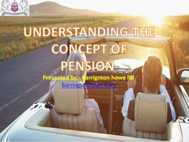 Understanding the Concept of Pension in Details presentation | free to ...
