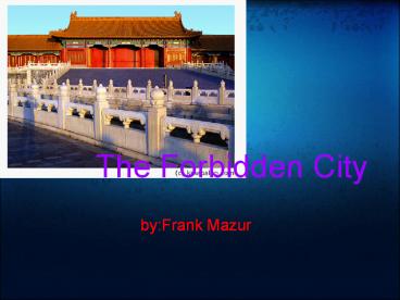 The Forbidden City presentation | free to view