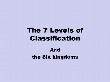 The 7 Levels of Classification presentation | free to download