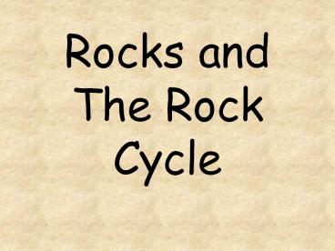 PPT – The Rock Cycle PowerPoint presentation | free to download - id ...