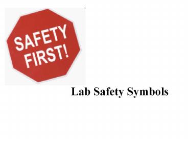 PPT – Lab Safety Symbols PowerPoint presentation | free to view - id ...