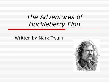 The Adventures of Huckleberry Finn presentation | free to view