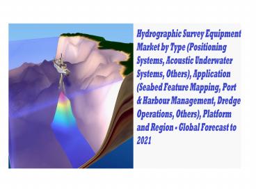 Hydrographic Survey Equipment Market & Global Analysis presentation | free to download