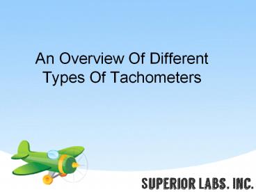 PPT – An Overview Of Different Types Of Tachometers PowerPoint ...