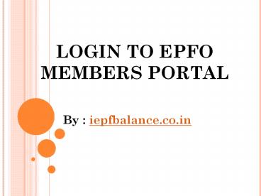 How to Login at EPFO members portal presentation | free to download