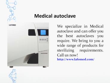PPT – Medical autoclave PowerPoint presentation | free to download - id: 841953-YWRhY