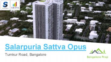 PPT – Salarpuria Sattva Opus PowerPoint presentation | free to download ...
