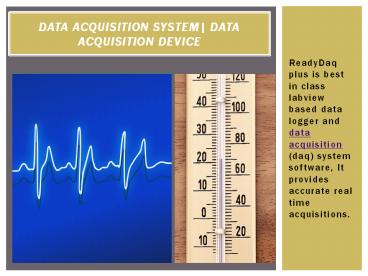Data acquisition system| data acquisition device presentation | free to ...