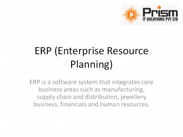 PPT – Prism IT Solutions - One of the top 10 ERP software companies ...