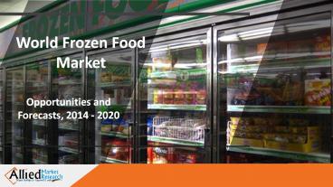 Frozen Food Industry Trends and Market Research - 2020 presentation ...