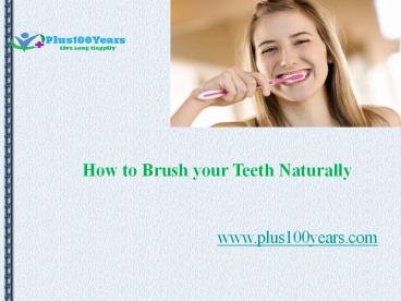 How to brush your teeth naturally presentation | free to download