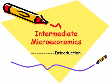 Intermediate Microeconomics presentation | free to view