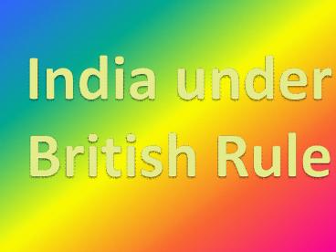 PPT – India under british rule PowerPoint presentation | free to ...