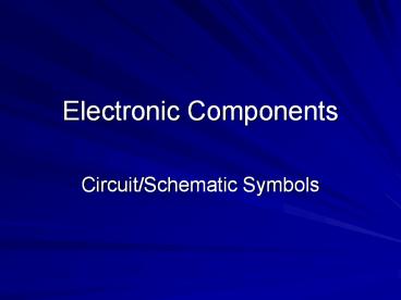 PPT – Electronic Components PowerPoint presentation | free to view - id ...