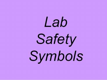 Lab Safety Symbols presentation | free to view