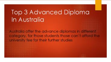 PPT – Top 3 Advance Diploma of Australia PowerPoint presentation | free ...