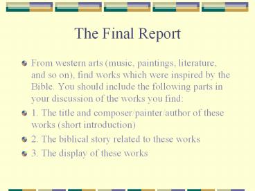 PPT – The Final Report PowerPoint presentation | free to view - id ...