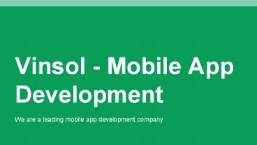 Vinsol - Mobile App Development presentation | free to download