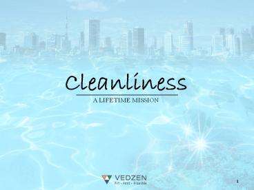 PPT – Cleanliness, A Lifetime Mission PowerPoint presentation | free to ...