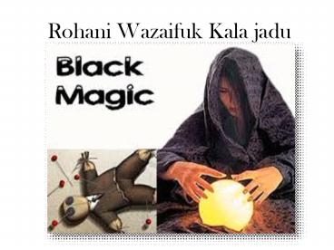 PPT – Rohani WAzaif Kala Jadu PowerPoint presentation | free to download - id: 8496a3-MzRmN