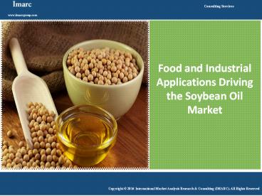 PPT – Global Soybean Oil Market Research Report 2016-2021 PowerPoint ...