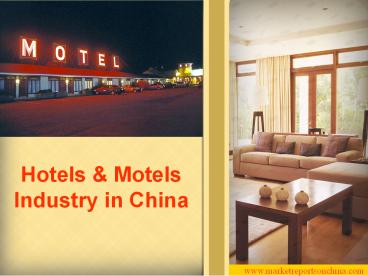Hotels & Motels Industry in China presentation | free to download