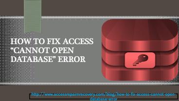 PPT – HOW TO FIX ACCESS “CANNOT OPEN DATABASE” ERROR PowerPoint ...