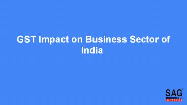 GST Impact on Business in India presentation | free to download