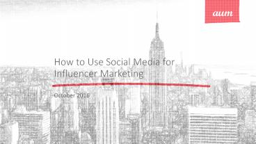 How to Use Social Media for Influencer Marketing presentation | free to ...