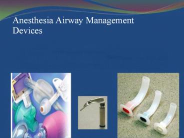 Anesthesia Airway Management Devices presentation | free to download