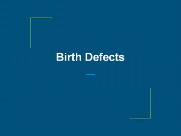 Birth Defects presentation | free to download