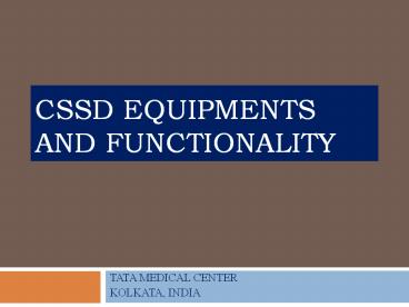 PPT – CSSD equipments at Tata Medical Center, Kolkata PowerPoint ...