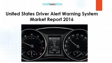 United States Driver Alert Warning System Market Report 2016 ...
