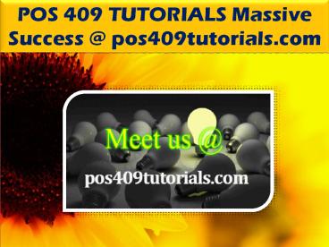 PPT – POS 409 TUTORIALS Massive Success @ pos409tutorials.com PowerPoint presentation | free to ...