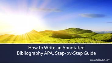 PPT – How to Write an Annotated Bibliography APA: Step-by-Step Guide (1 ...