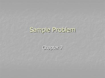 PPT – Sample Problem PowerPoint presentation | free to view - id ...
