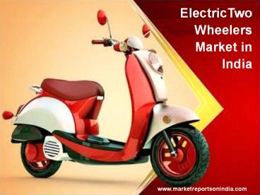Electric Two Wheelers Market in India presentation | free to download