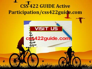 PPT – CSS 422 GUIDE Active Participation/css422guide.com PowerPoint presentation | free to ...