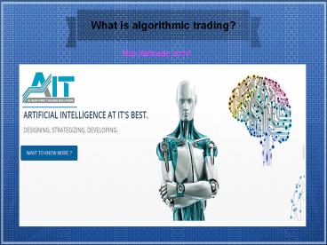 What is algorithmic trading? presentation | free to download