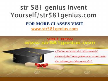 PPT – str 581 genius Invent Yourself/str581genius.com PowerPoint ...