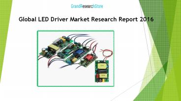 Global led driver market research report 2016 presentation | free to ...